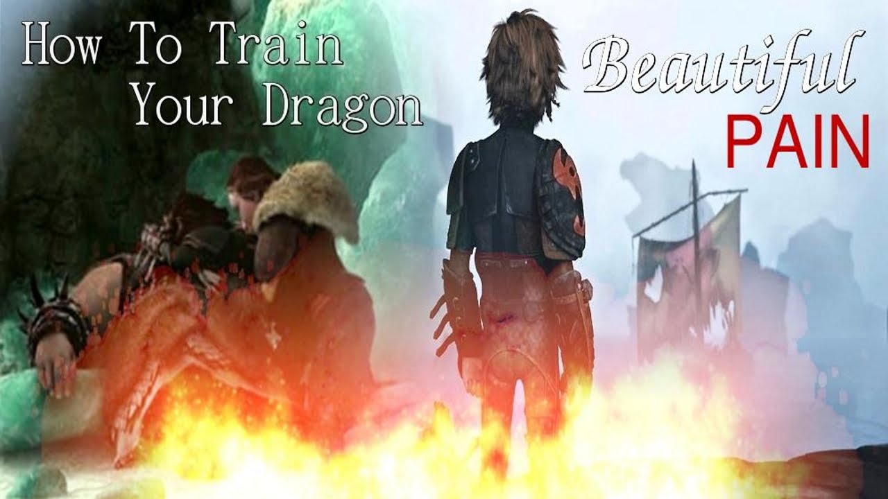Httyd 1 & 2 | Beautiful Pain - YouTube