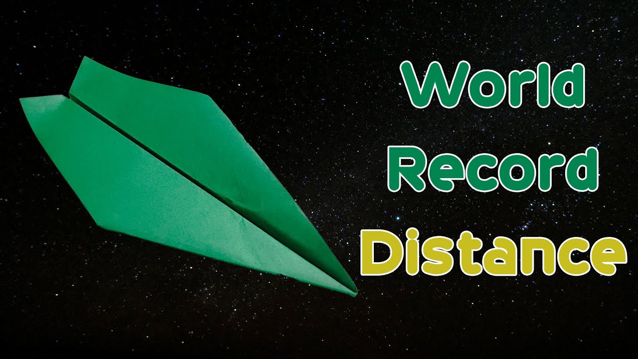 How To Make The WORLD RECORD PAPER AIRPLANE for Distance - YouTube