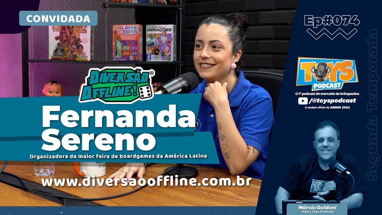 FERNANDA SERENO | DIVERSÃO OFF LINE - ToysPodCast / Ep #074 - YouTube