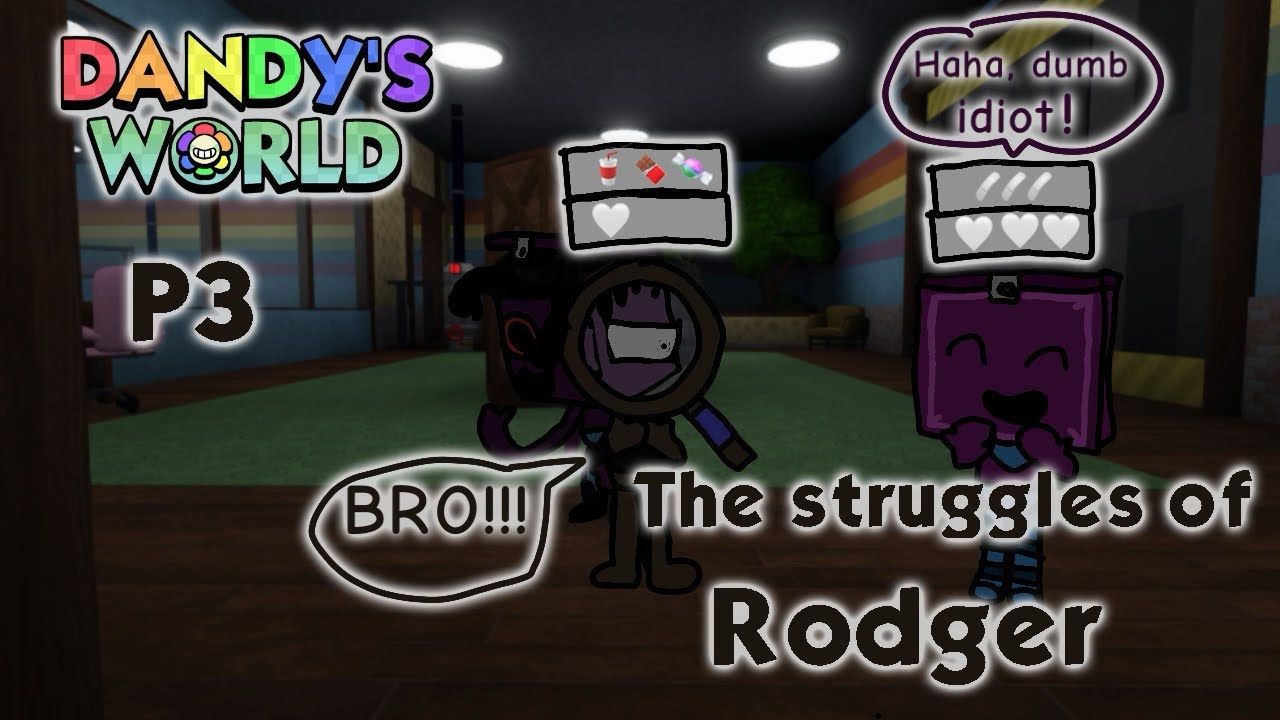 Dandy’s World Part 3: The struggles of Rodger - YouTube