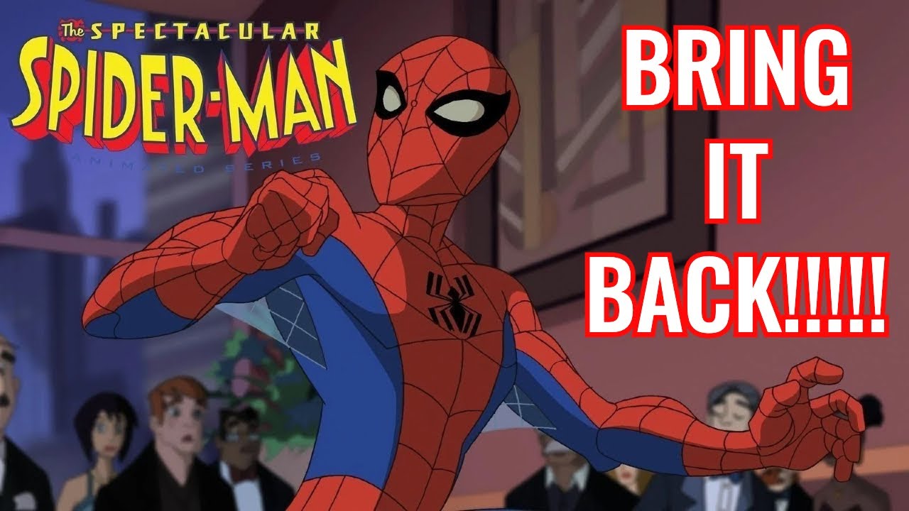 WHY THE SPECTACULAR SPIDER-MAN NEEDS TO COME BACK!!!! - YouTube