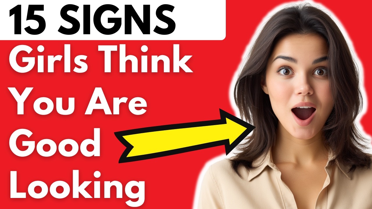 15 Signs Girls Think You’re Good Looking (Even If You Don’t Think So) # ...