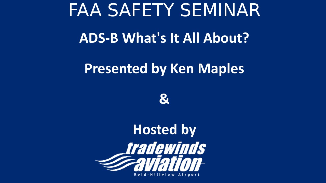 FAA Safety Seminar - ADS-B What's It All About? - YouTube