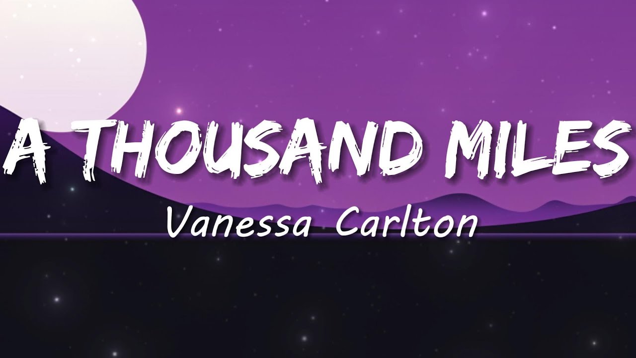 Vanessa Carlton - A Thousand Miles (Lyrics)🎵 - YouTube