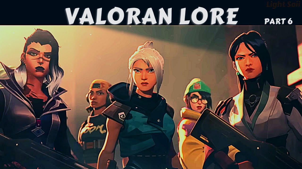 Valorant Lore ( Story ) Very detailed - Part 6 - YouTube