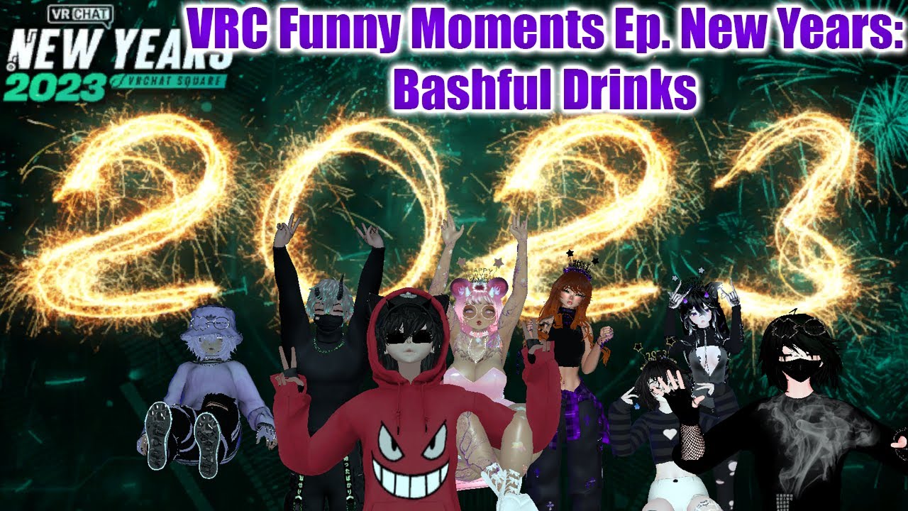 VRC Funny Moments Ep. New years: Bashful drinks - YouTube