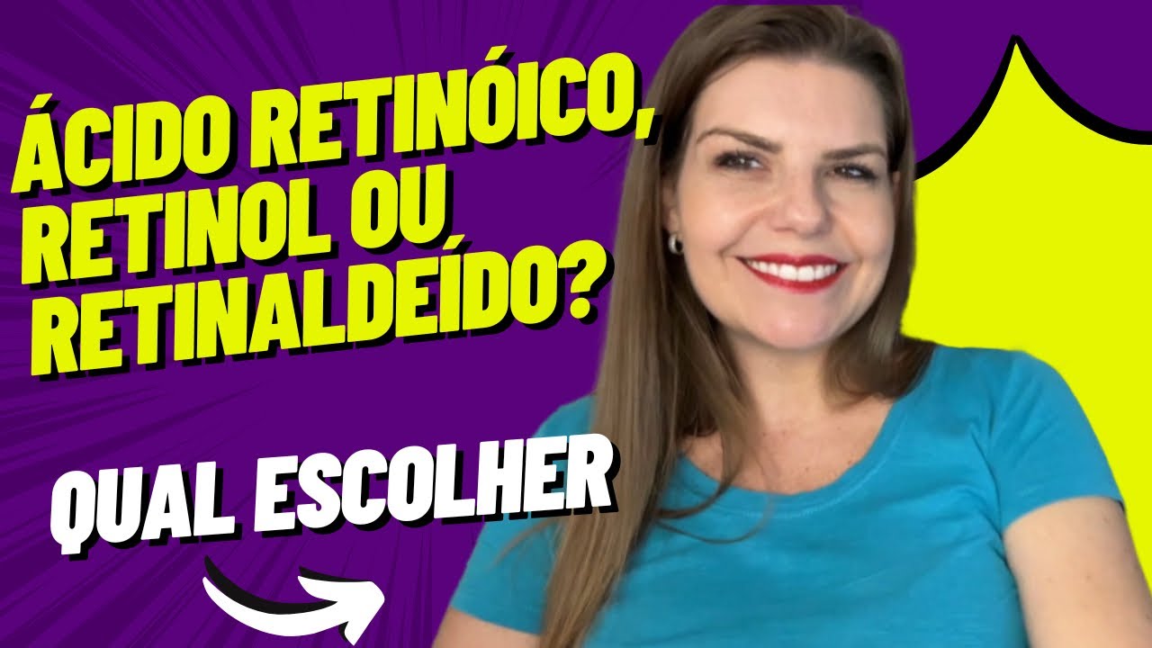 Qual é Ideal Para a sua pele? Ácido Retinoico, Retinol e Retinaldeído ...