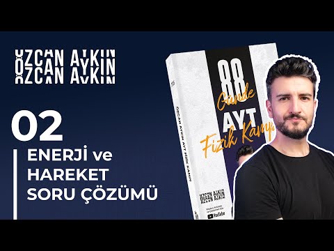 Enerji ve Hareket Soru Çözümü - 2 | 88 Günde AYT Fizik Kampı | 21. Gün | 2025