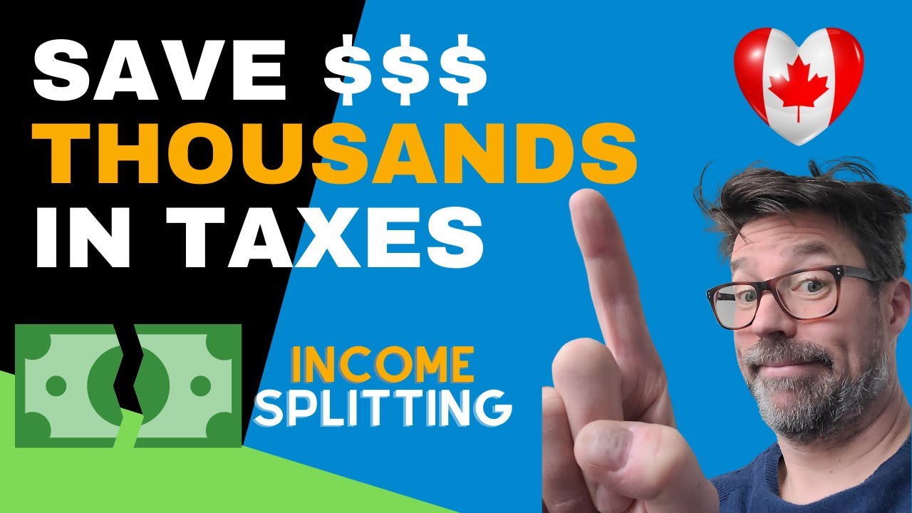 Income Splitting Strategies that will save you thousands in taxes - YouTube