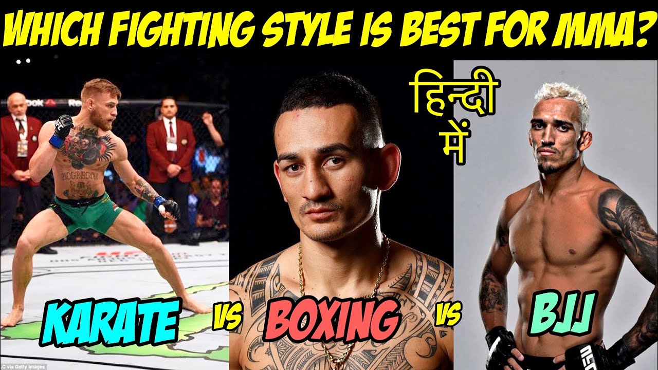 Which Fighting Style is BEST for MMA? | Boxing vs Karate vs Brazilian ...
