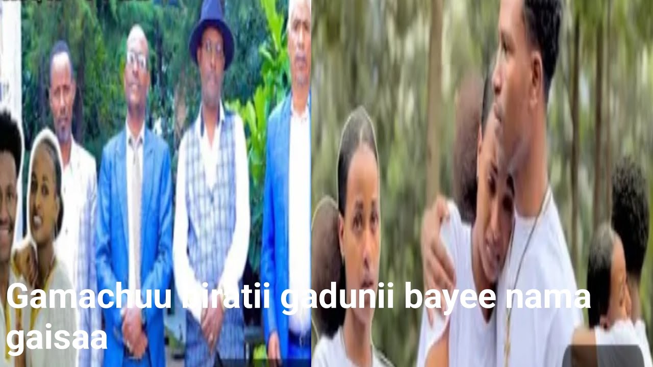 Gamachuu iratii gadunii bayee namaa gaisaa uuuuuuufff - YouTube