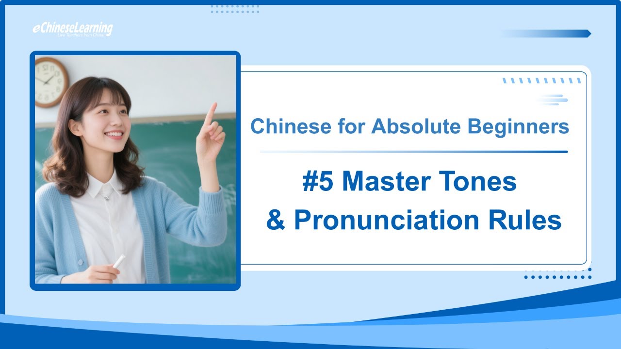 Chinese for Absolute Beginners #5: Master Tones & Pronunciation Rules ...