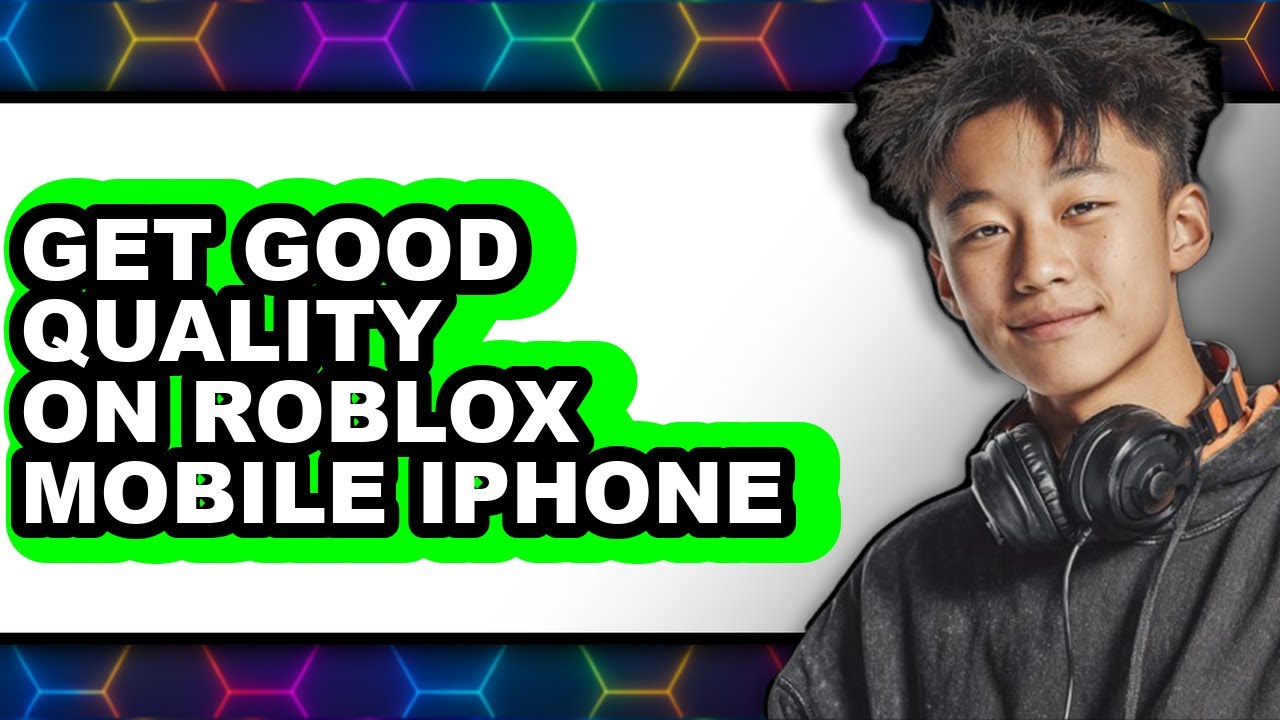 How to Get Good Quality on Roblox Mobile iPhone (New 2025) - YouTube