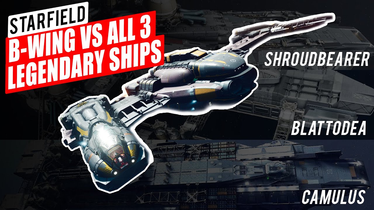 B-Wing vs. All Three Legendary Ships | #starfield - YouTube