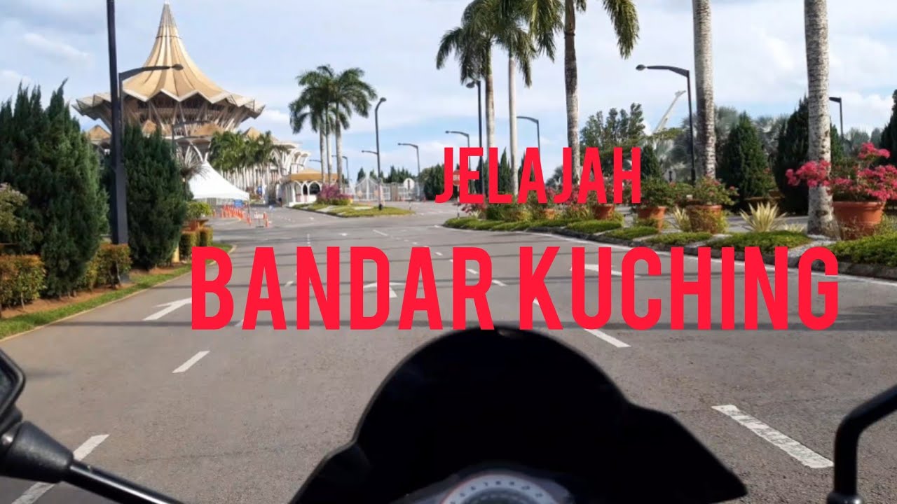 Jelajah Bandar Kuching | Best Place to Visit in Kuching, Sarawak - YouTube