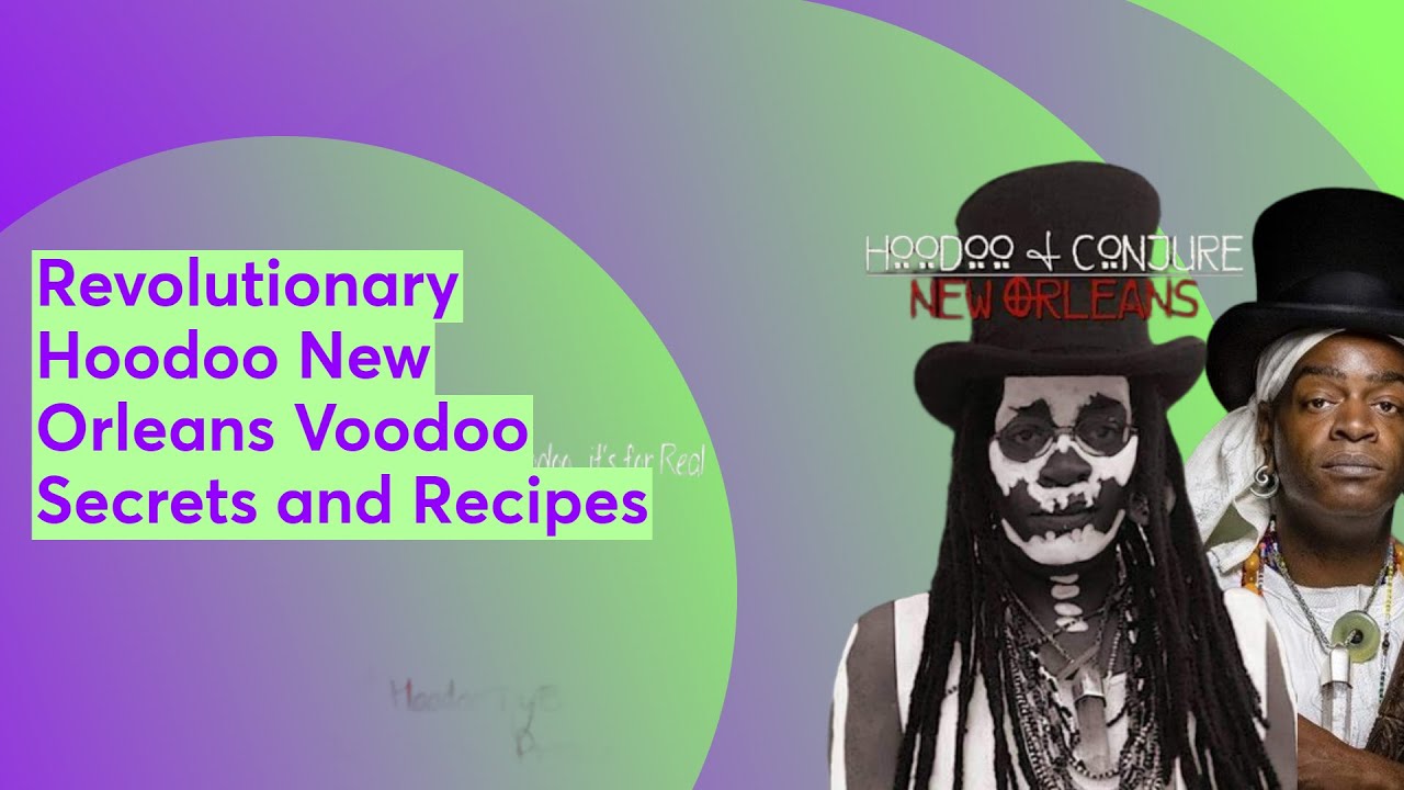 Revolutionary Hoodoo New Orleans Voodoo Secrets and Recipes - YouTube