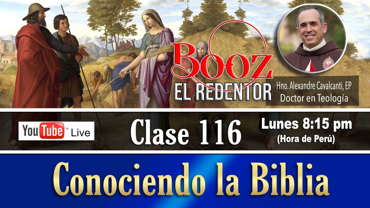 Curso Conociendo la Biblia en vivo – Clase 116 - BOOZ, el redentor - YouTube