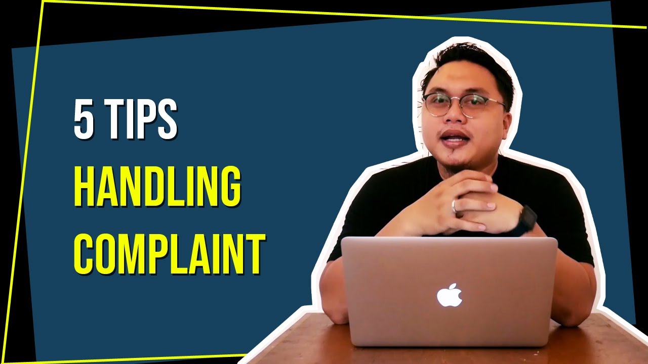 5 Tips Handling Complaint | Cara Sederhana dan Mudah untuk Menghadapi ...
