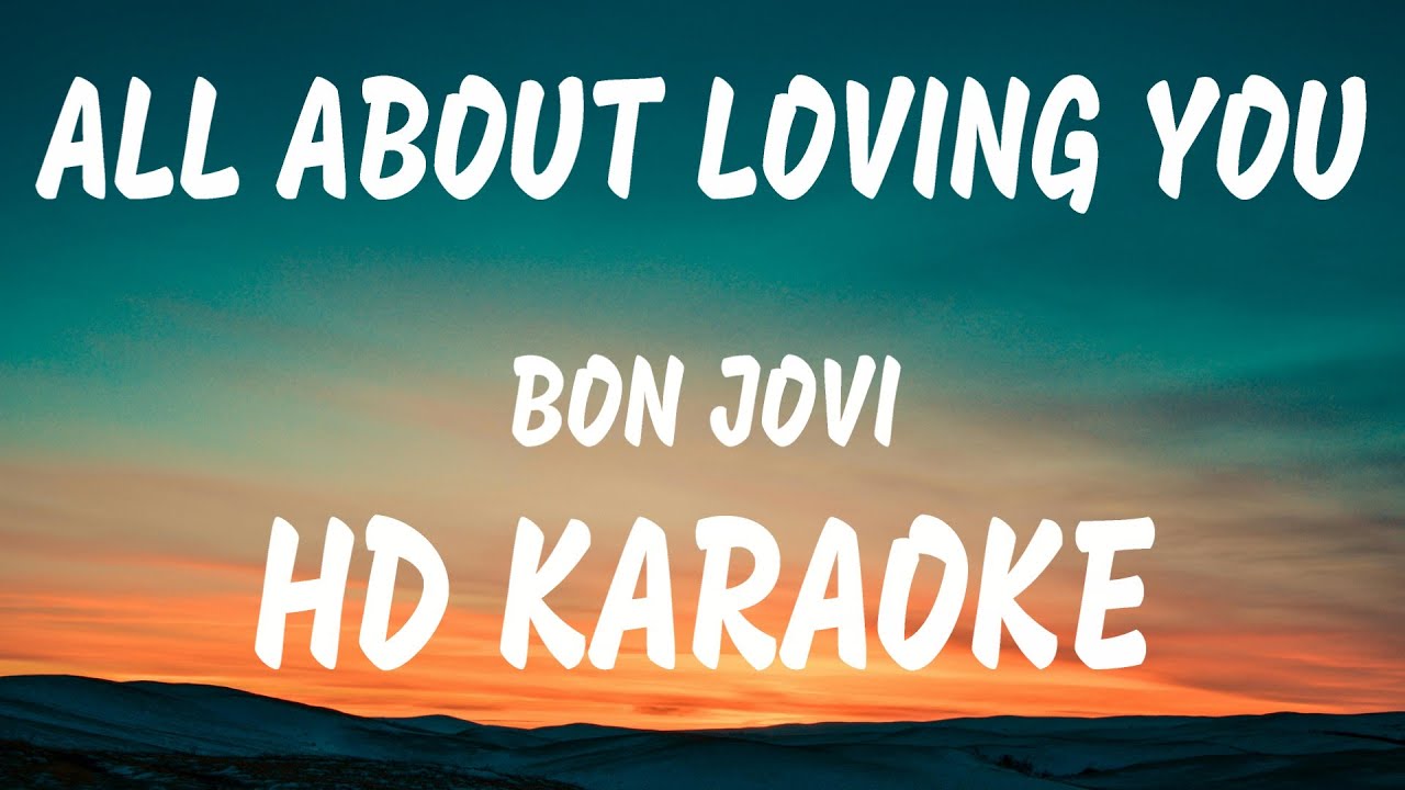ALL ABOUT LOVIN' YOU - BON JOVI | Muzik Beetz Karaoke - YouTube