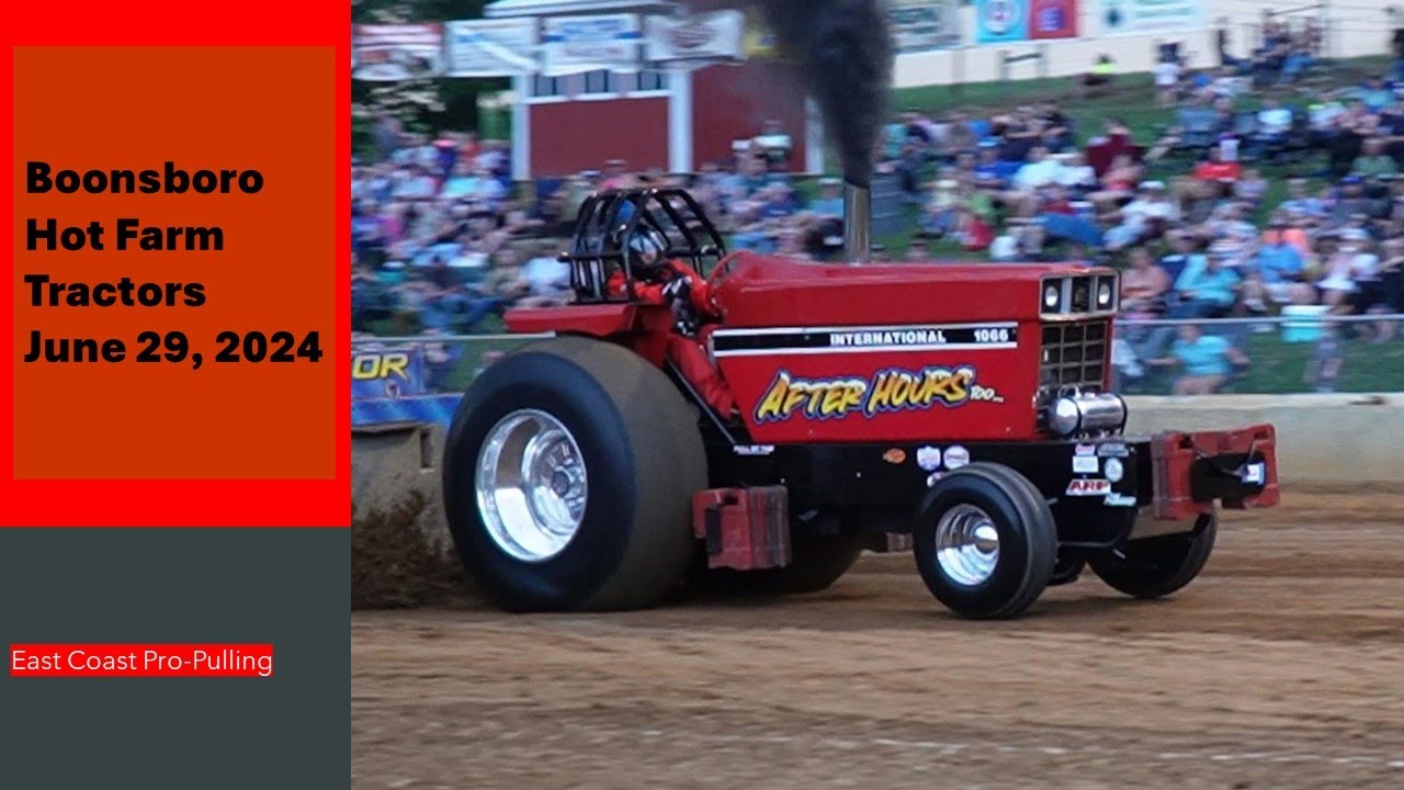 Hot Farm Tractors East Coast Pro-Pulling Boonsboro, MD June 2024 ...