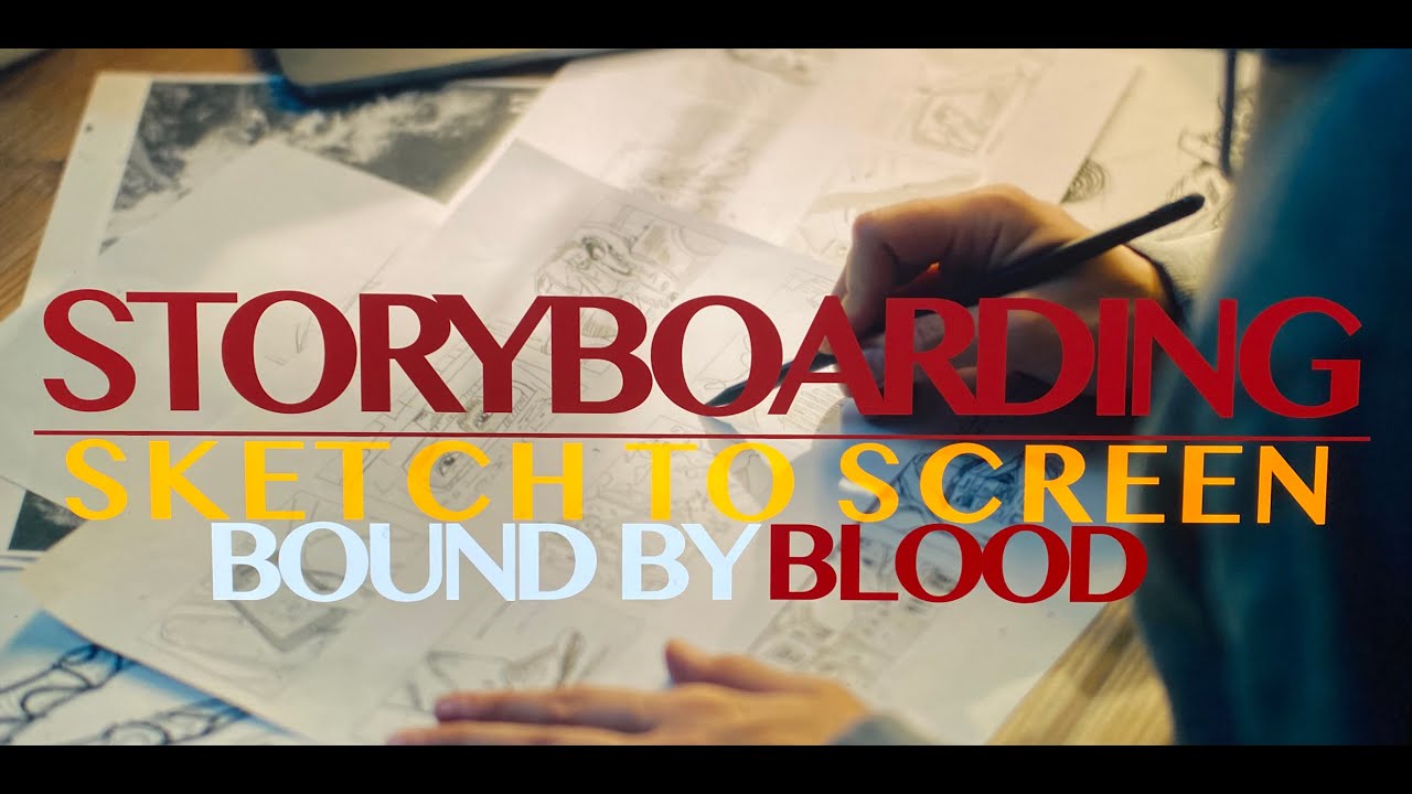 Storyboarding: Sketch To Screen (Bound By Blood) - YouTube