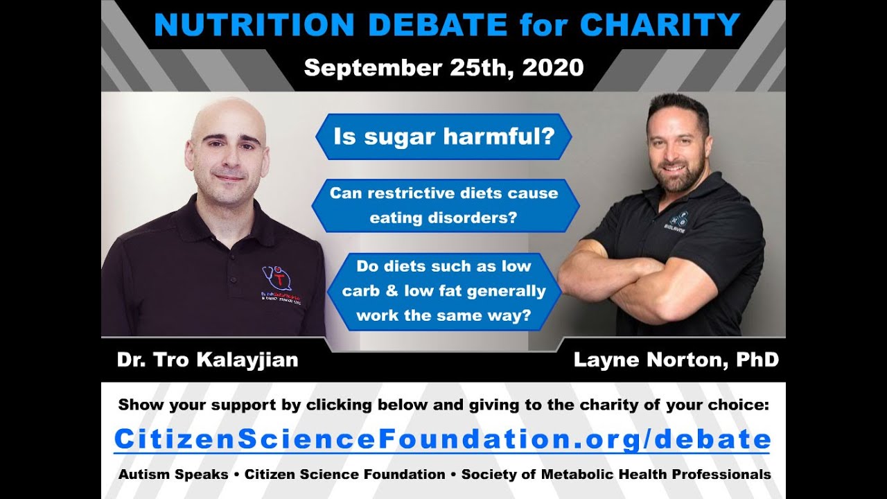 Nutrition Debate For Charity! Dr. Tro Kalayjian & Layne Norton PhD ...