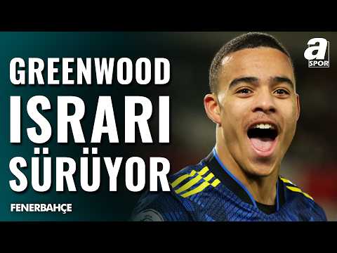 Fenerbahçe'nin Mason Greenwood Israrı Sürüyor! Transferde Yeni Gelişmeler