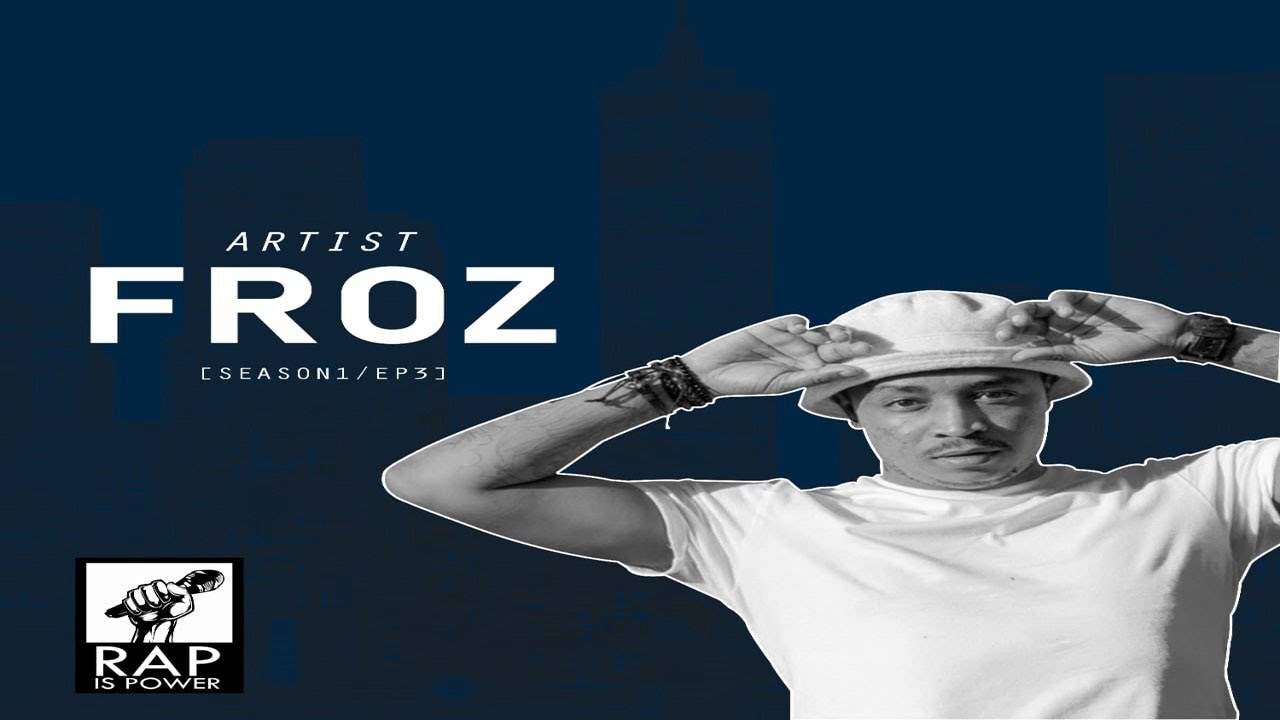 Rap Is Power - R.i. p S01 EP03 FROZ Part#1 - YouTube