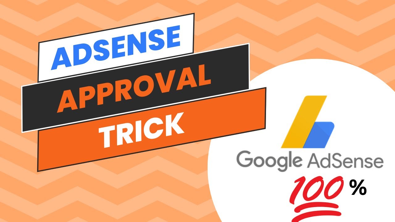 Adsense Approval Trick 2024: Get Approved FAST with These Proven Tips ...