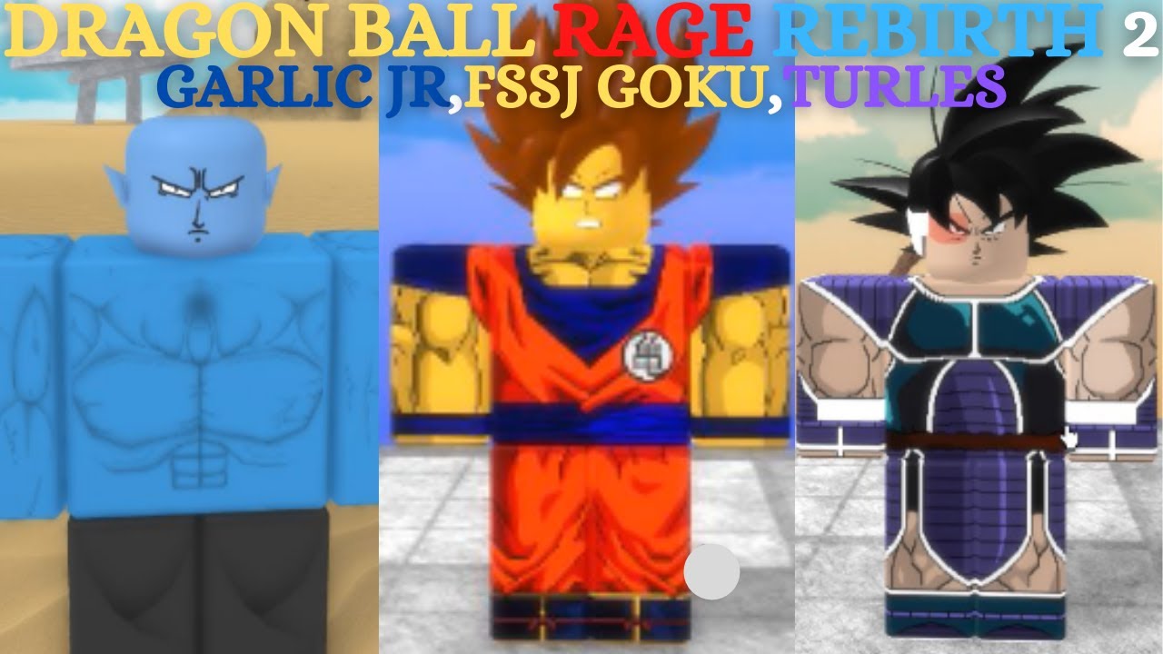 Roblox Dragon Ball Rage Rebirth 2 Garlic Jr, FSSJ Goku, Turles - YouTube