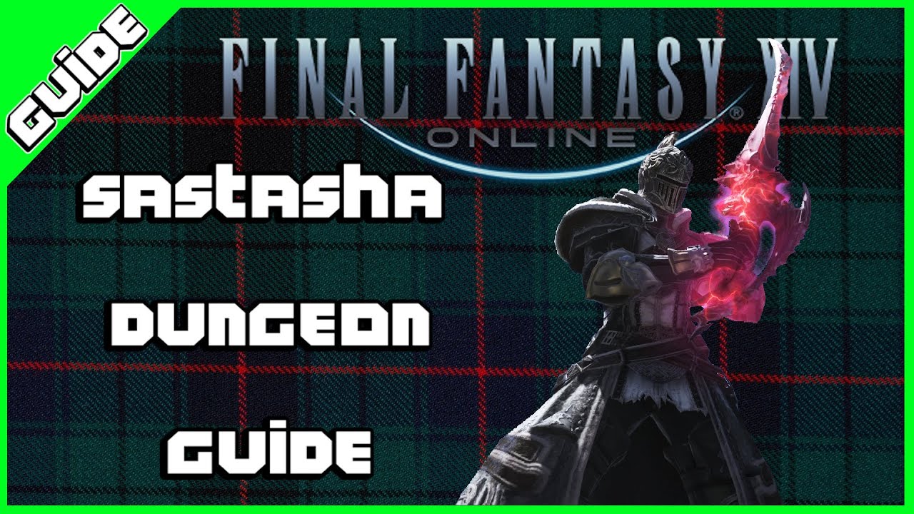 Sastasha Dungeon Guide | Final Fantasy XIV Walkthrough - YouTube