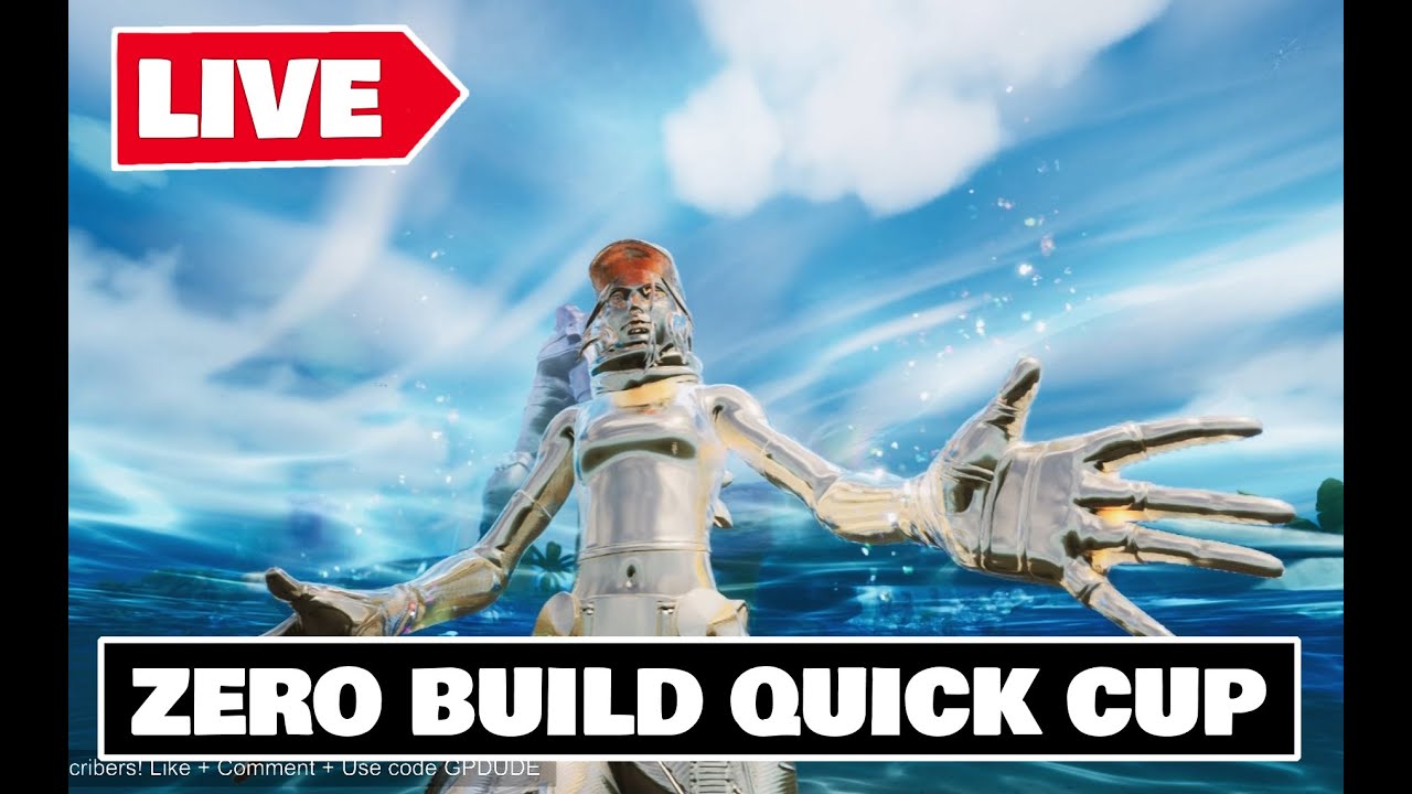 Zero Build Quick Cup - Fortnite LIVE - YouTube