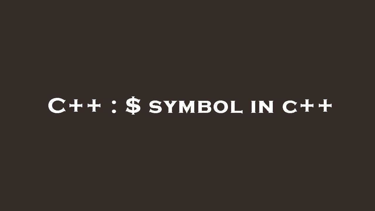 C++ : $ Symbol In C++ - Youtube