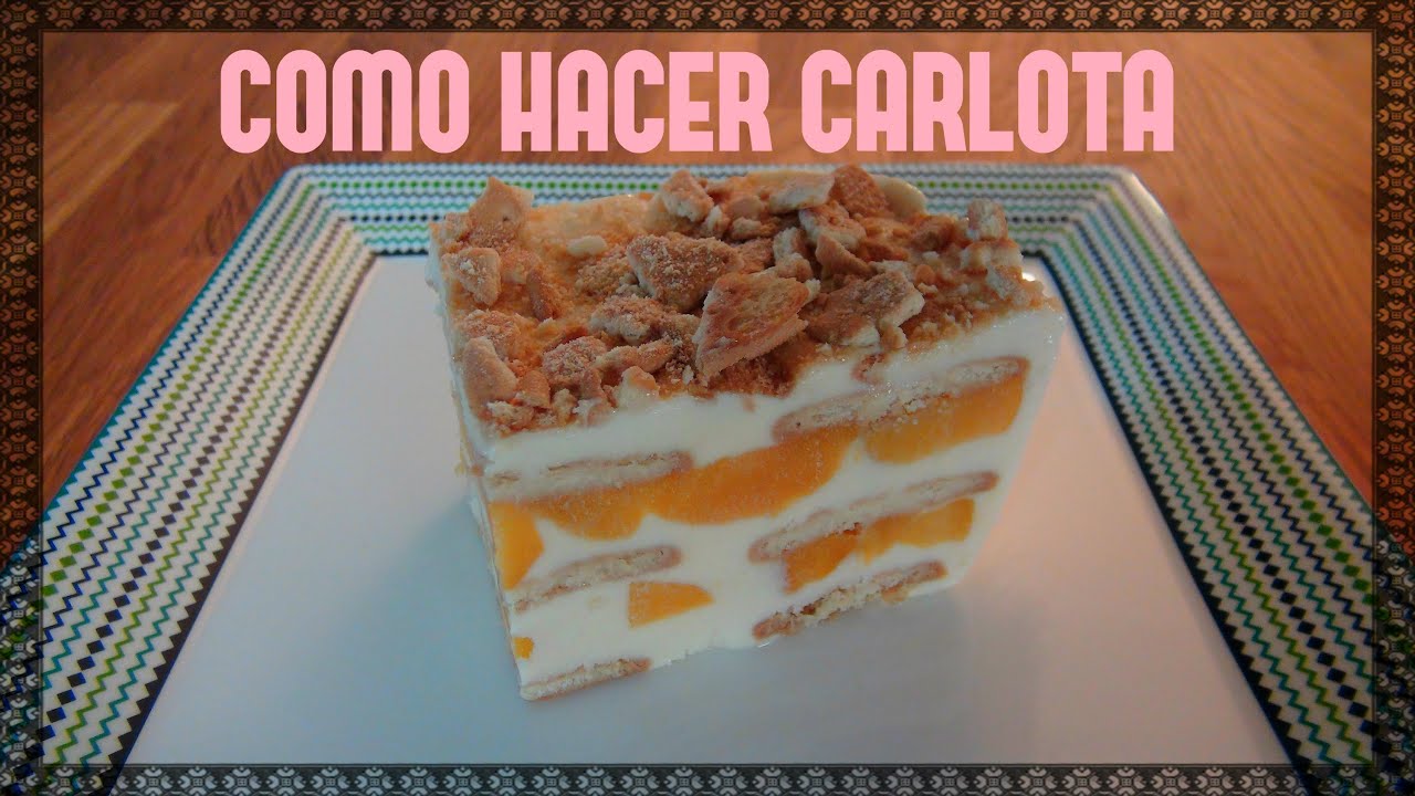 Como Hacer Postre Carlota - YouTube