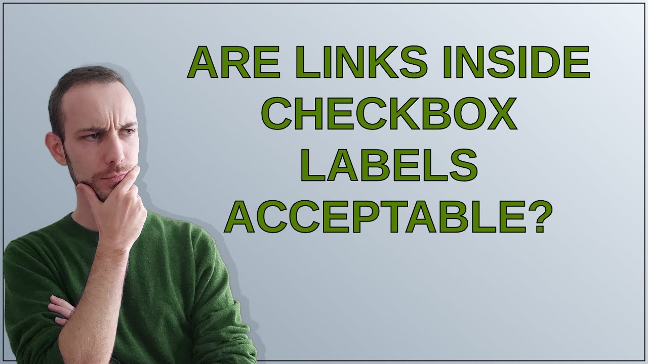 Ux: Are links inside checkbox labels acceptable? - YouTube