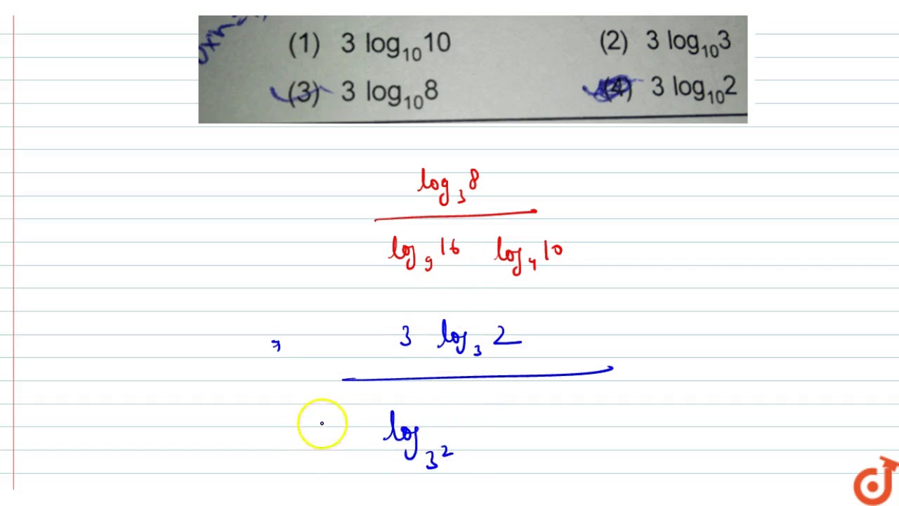 The Value Of log 3 8 log 9 16log 4 10 YouTube