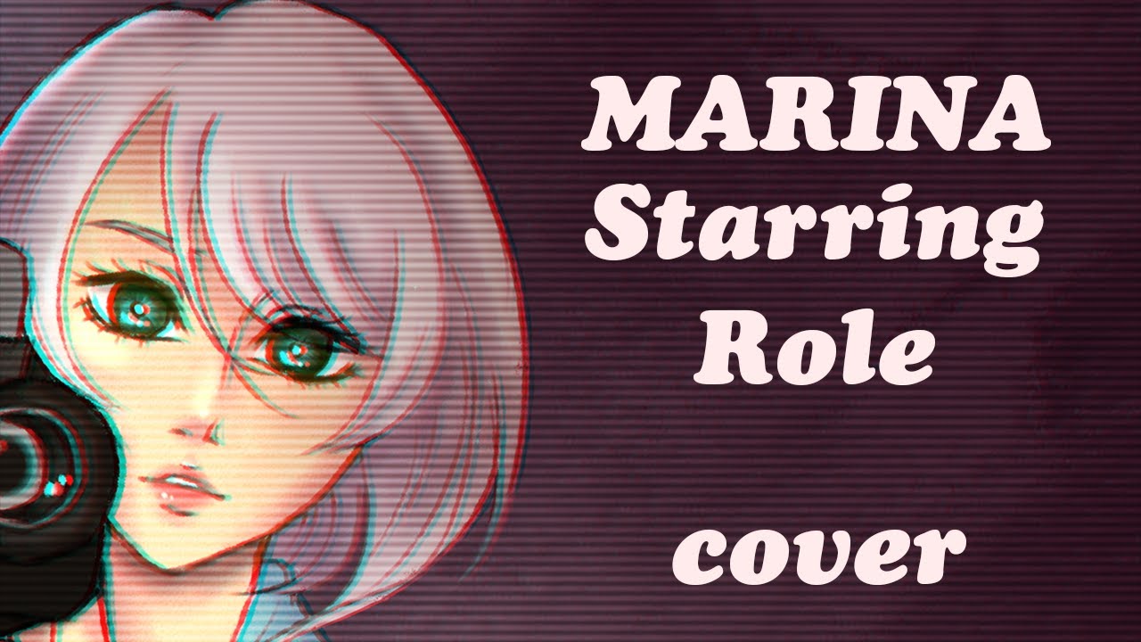 Marina And The Diamonds Starring Role Cover By Aitwo Youtube