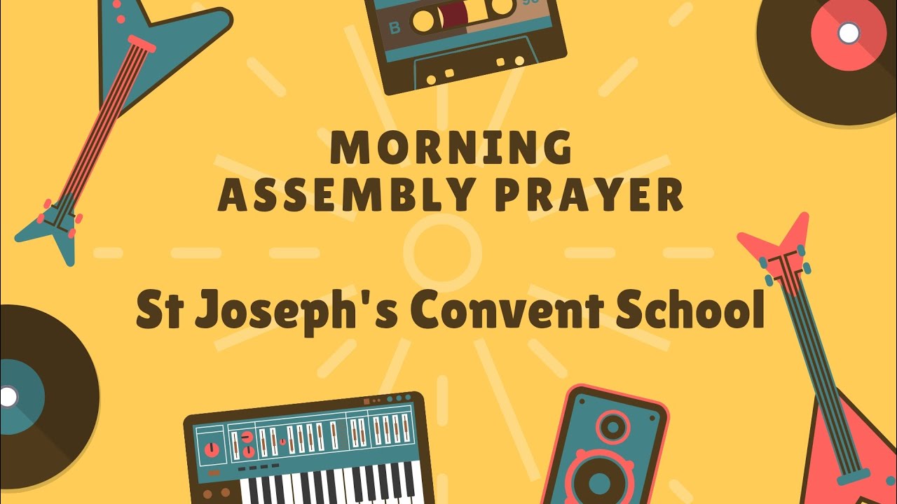 Morning assembly prayer at St Joseph's Convent School. - YouTube