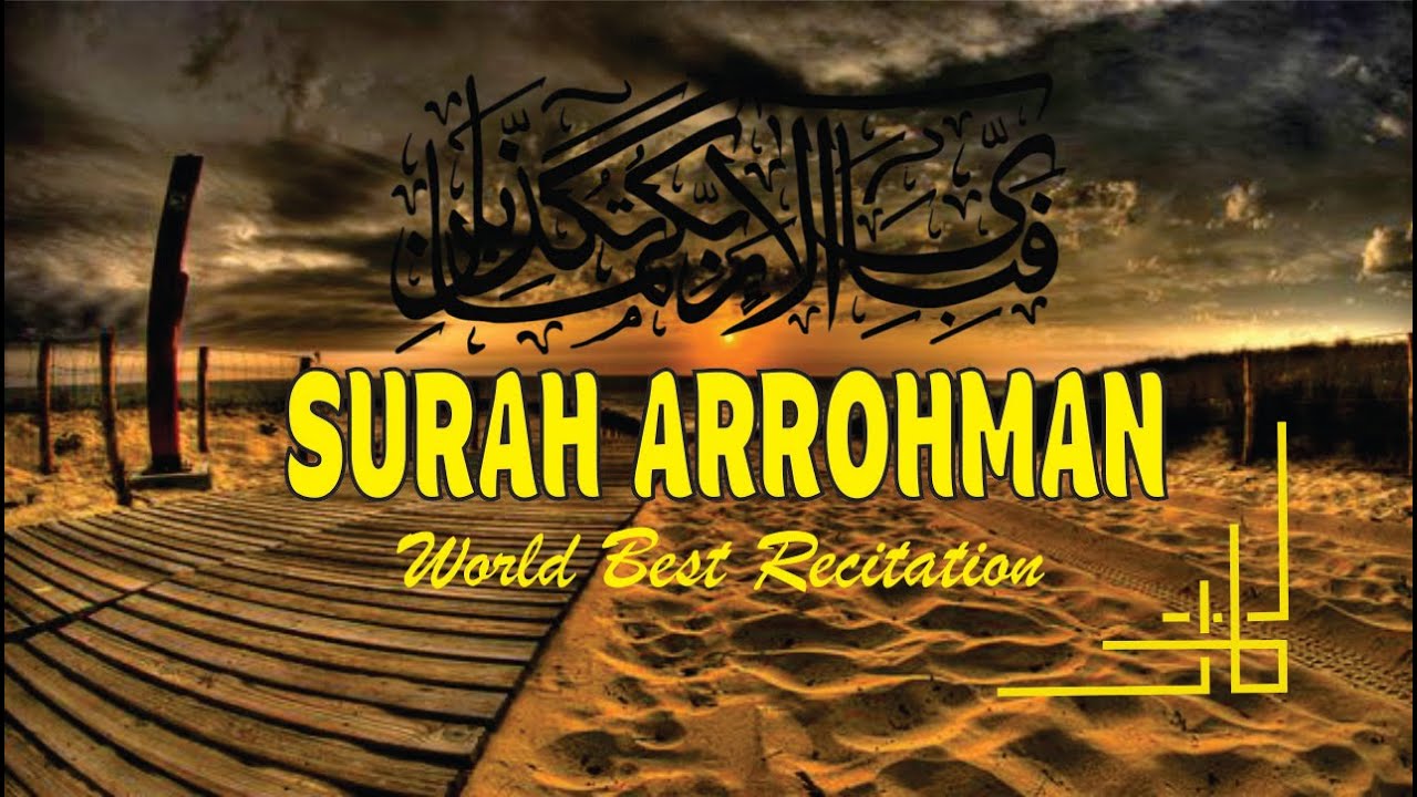 VERY BEAUTIFUL SURAH AR-RAHMAN سورة الرحمن | RELAXING VOICE | ASYIK ...