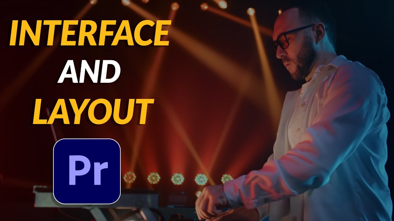 Adobe Premiere Pro Tutorial | Interface And Layout (for beginners) - YouTube