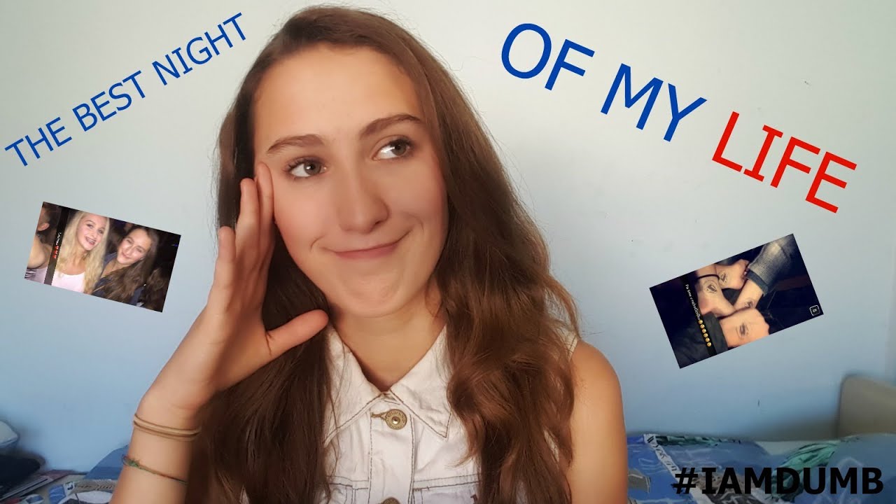 Storytime: THE BEST NIGHT OF MY LIFE - YouTube