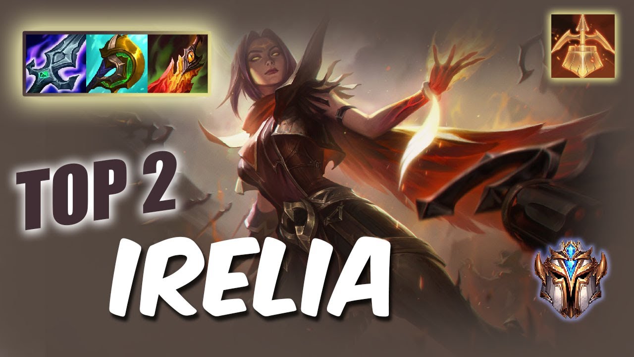 [Wild Rift] IRELIA TOP 2 - S11 RUSH Challenger ranked game + build ...