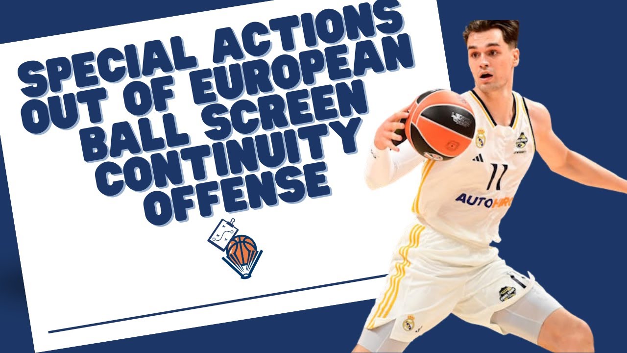Special Actions out of European Ball Screen Continuity Offense - YouTube