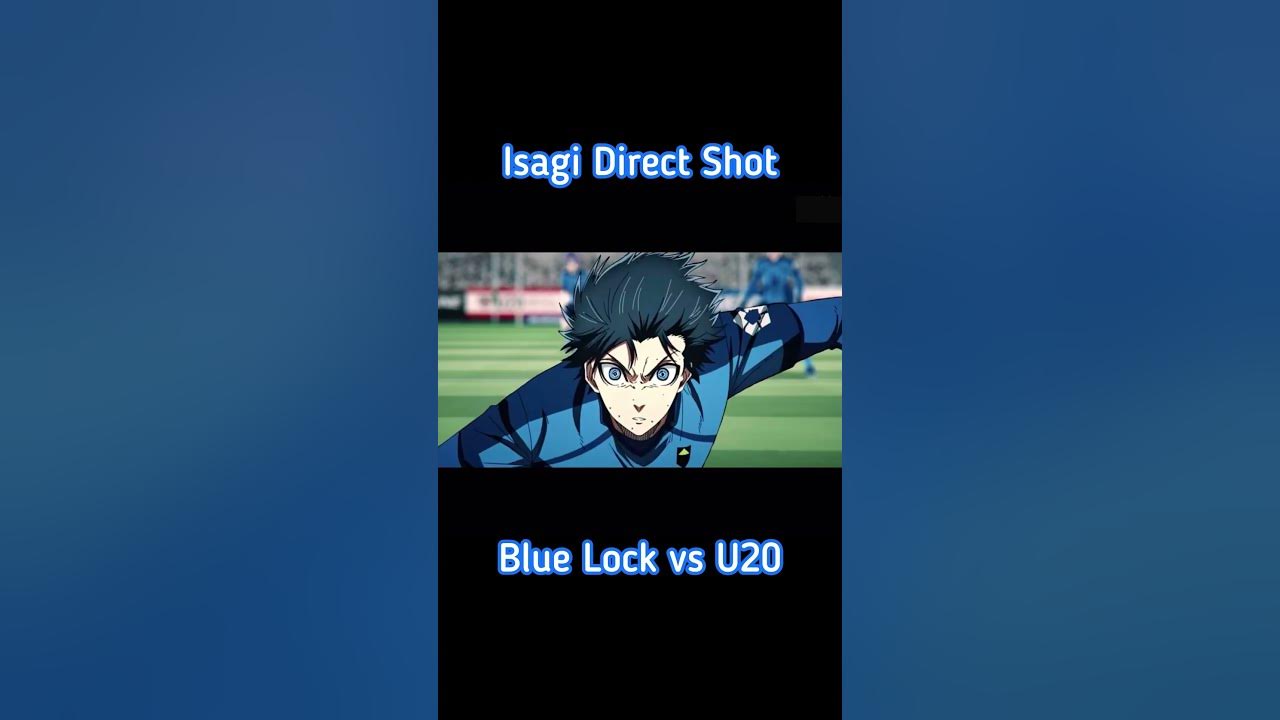 Isagi Direct Shot - Blue Lock - YouTube