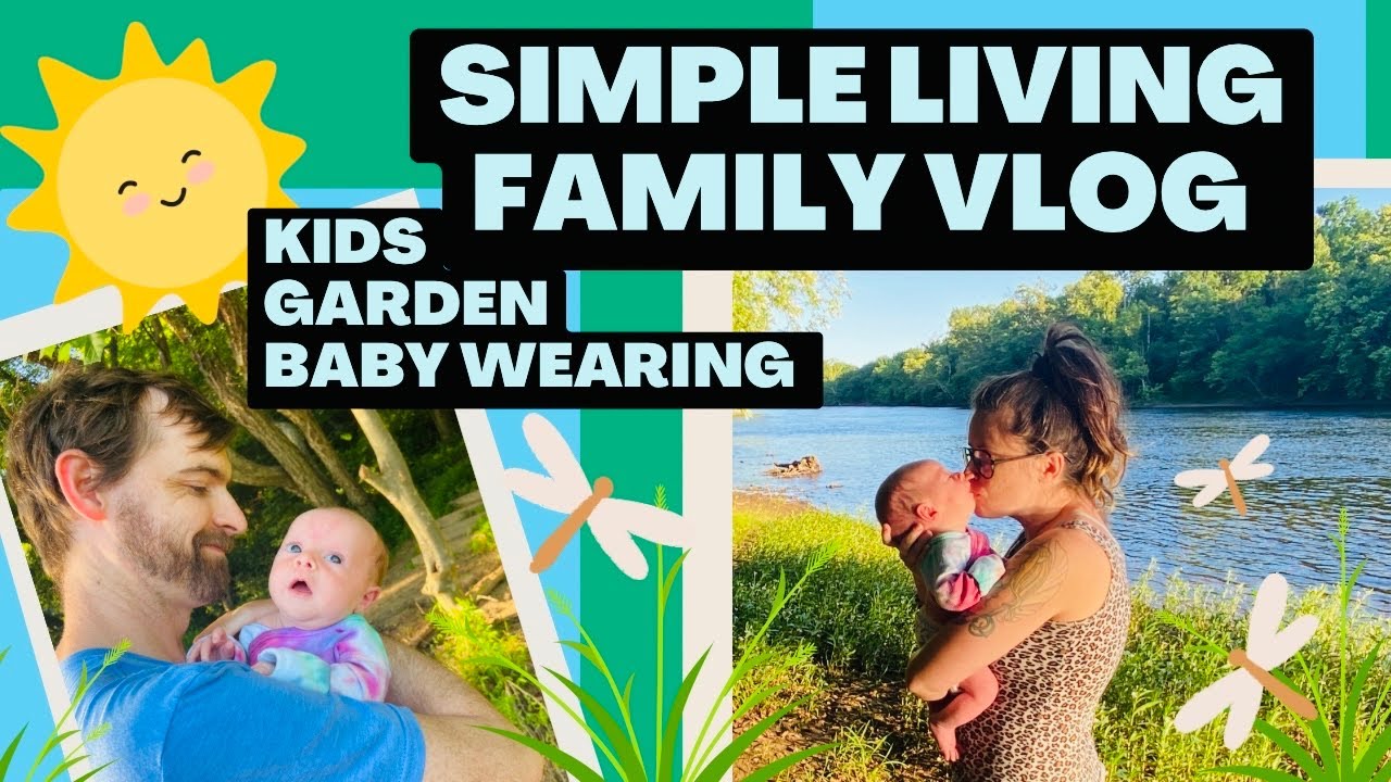 Mom Vlog • Frugal Family • Simple Living • Newborn • Big Kids • Garden ...