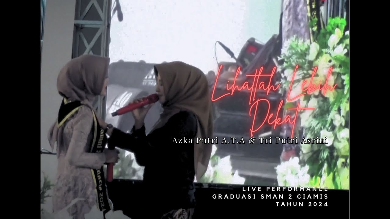 Lihatlah Lebih Dekat (Cover) - Azka Putri feat Tri Putri Live - YouTube