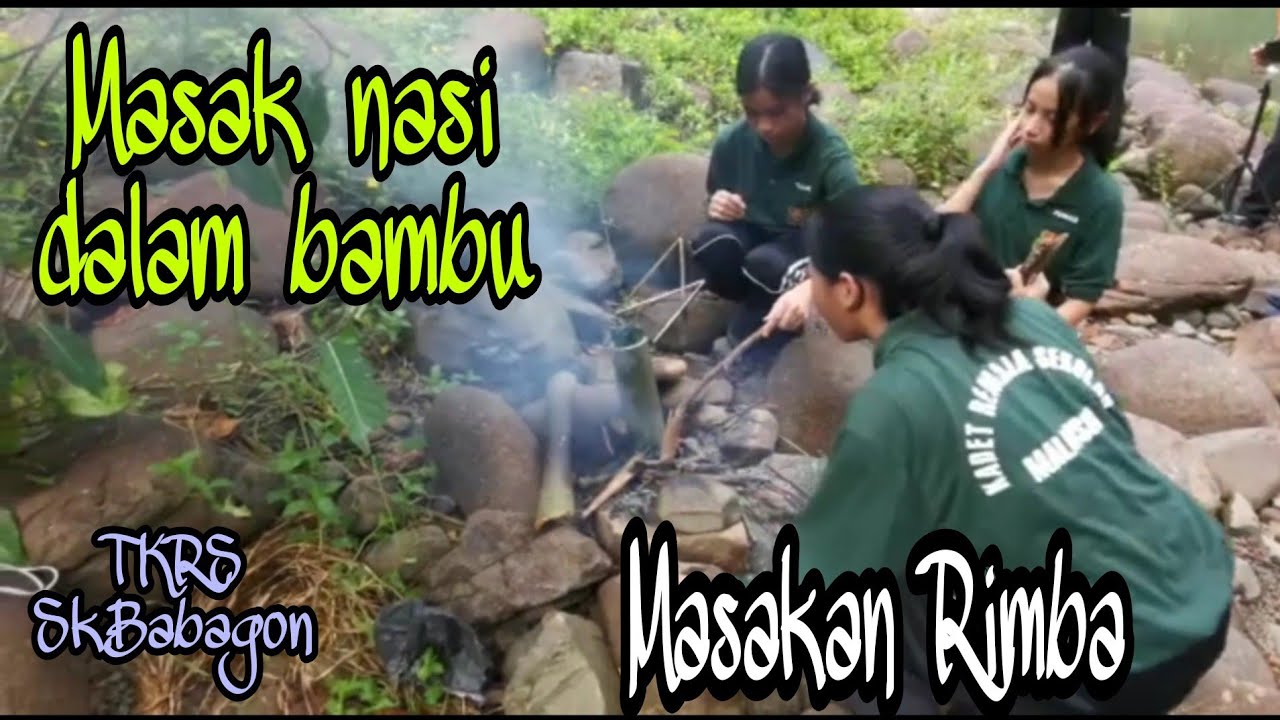 Cabaran masakan rimba TKRS Perempuan.Masak nasi dalam bambu.Sk.Babagon ...