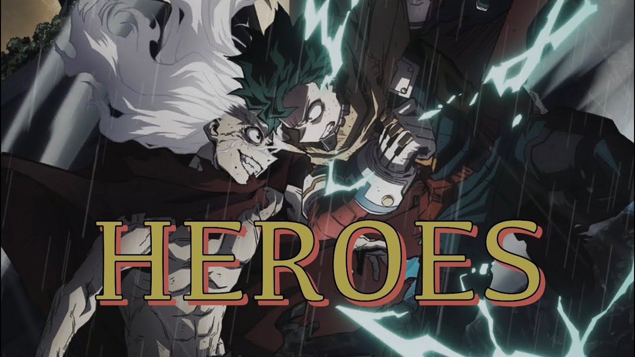 Heroes | My Hero Academia Season 7 - The Final War Arc - AMV (Part 2 ...