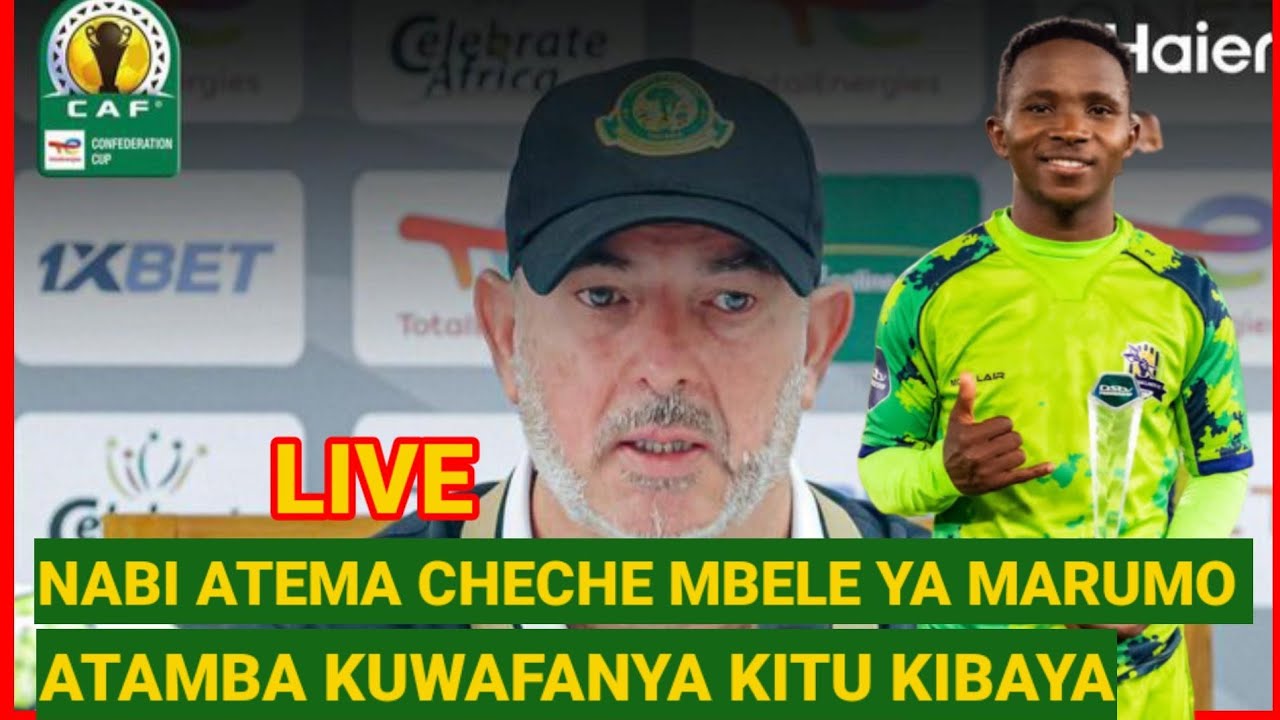 🔴LIVE: NABI ATAMBA MBELE YA KOCHA MARUMO GALLANTS| ATAMBA KUWAVURUGA ...