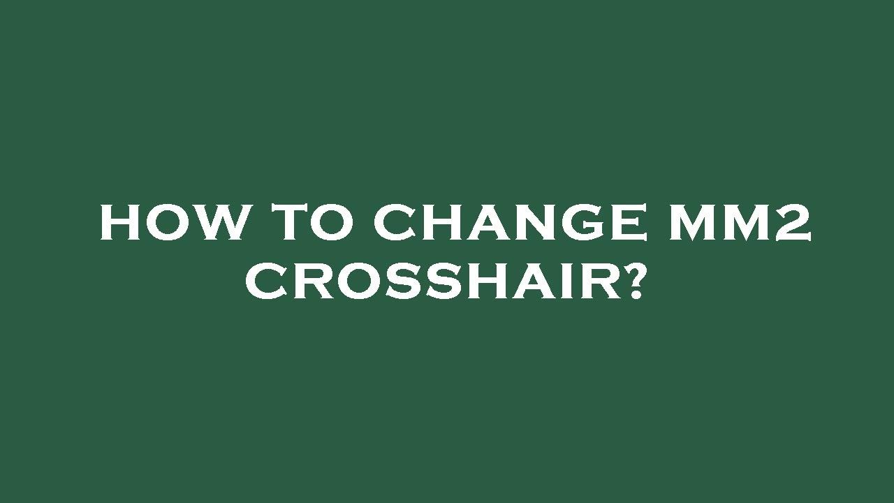 How to change mm2 crosshair? - YouTube